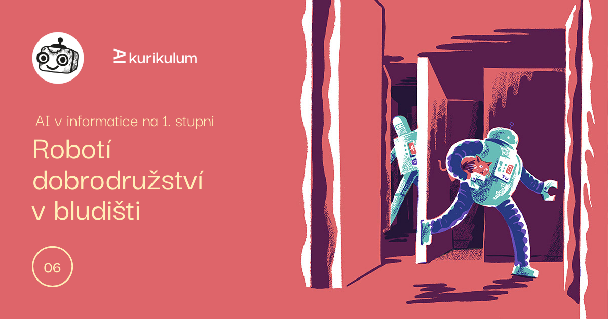 Ju a Pí, AI metodika pro informatiku 05 — Učení se ze zkušeností