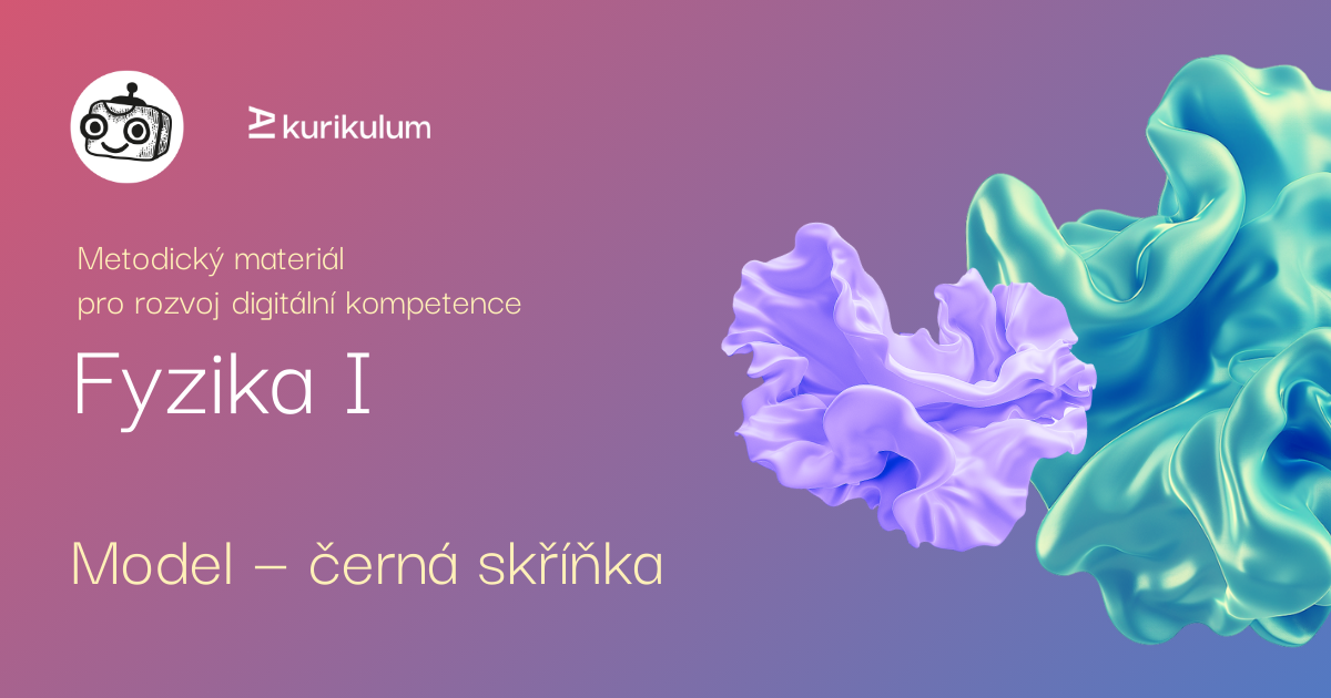 Fyzika 01 — Model a černá skříňka